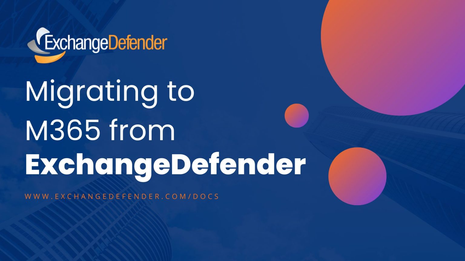 Migrating from ExchangeDefender to M365 – ExchangeDefender Blog